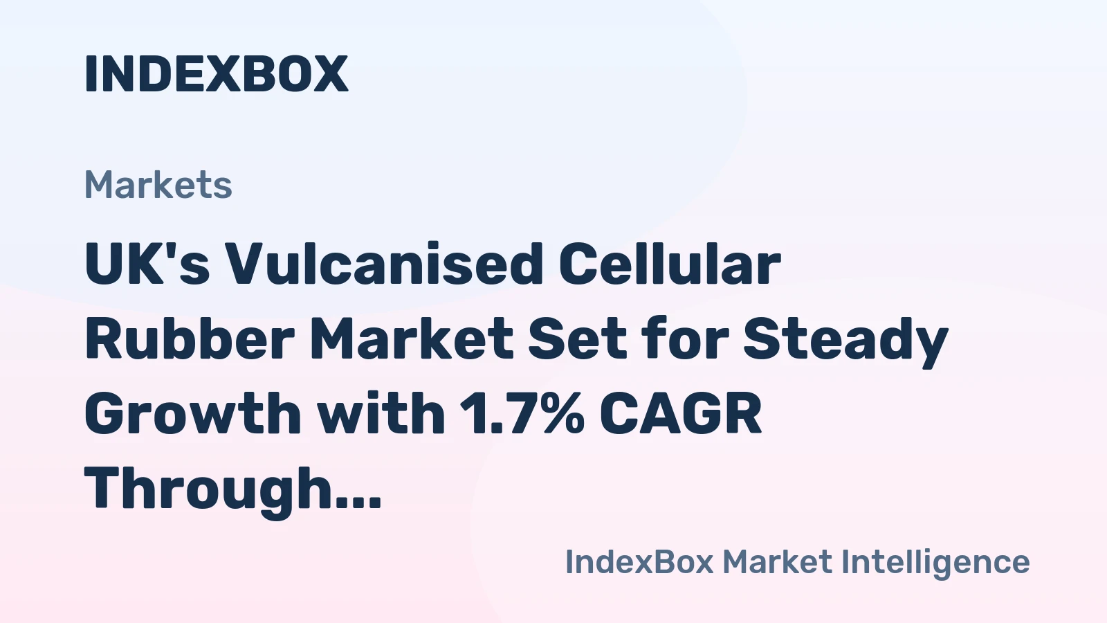 UK's Vulcanised Cellular Rubber Market Set for Steady Growth with 1.7% CAGR Through 2035