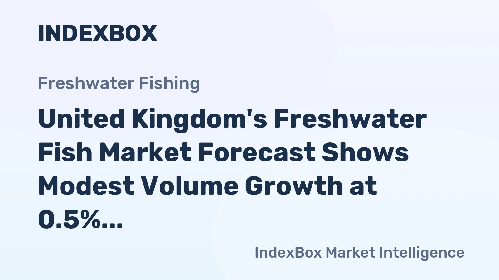 United Kingdom's Freshwater Fish Market Forecast Shows Modest Volume Growth at 0.5% CAGR Through 2035