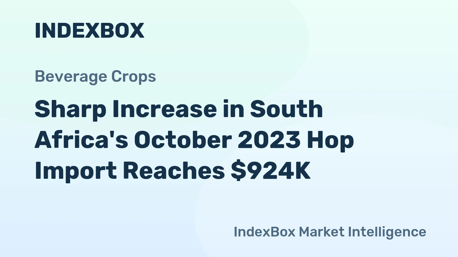 Sharp Increase in South Africa's October 2023 Hop Import Reaches $924K