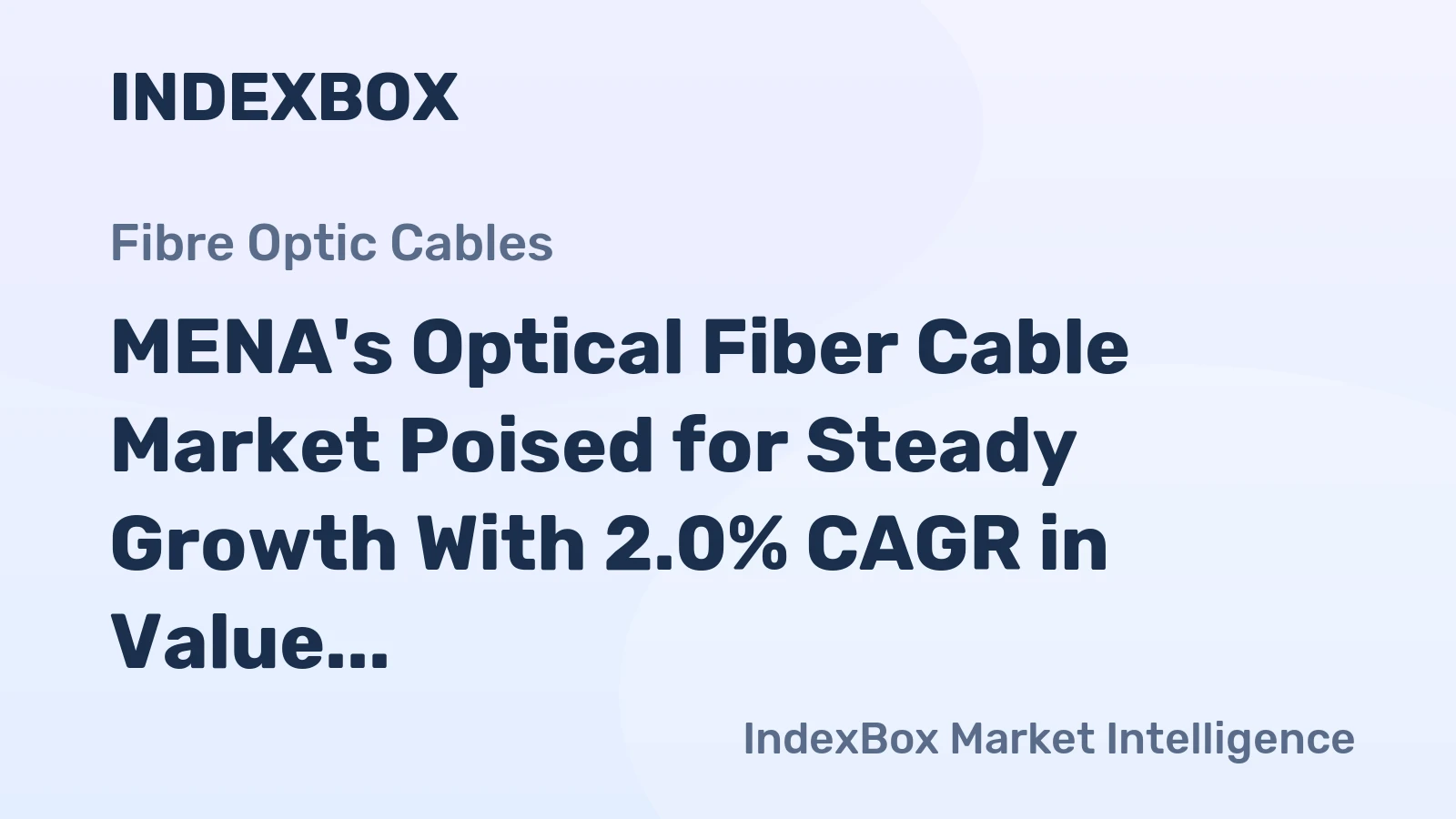MENA's Optical Fiber Cable Market Poised for Steady Growth With 2.0% CAGR in Value
