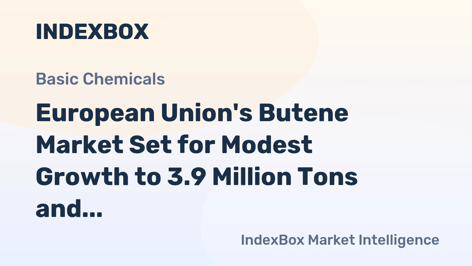 European Union's Butene Market Set for Modest Growth to 3.9 Million Tons and $5.8 Billion by 2035