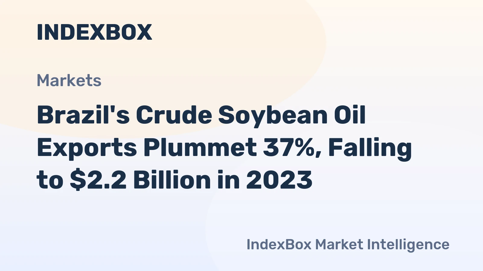 Brazil's Crude Soybean Oil Exports Plummet 37%, Falling to $2.2 Billion in 2023