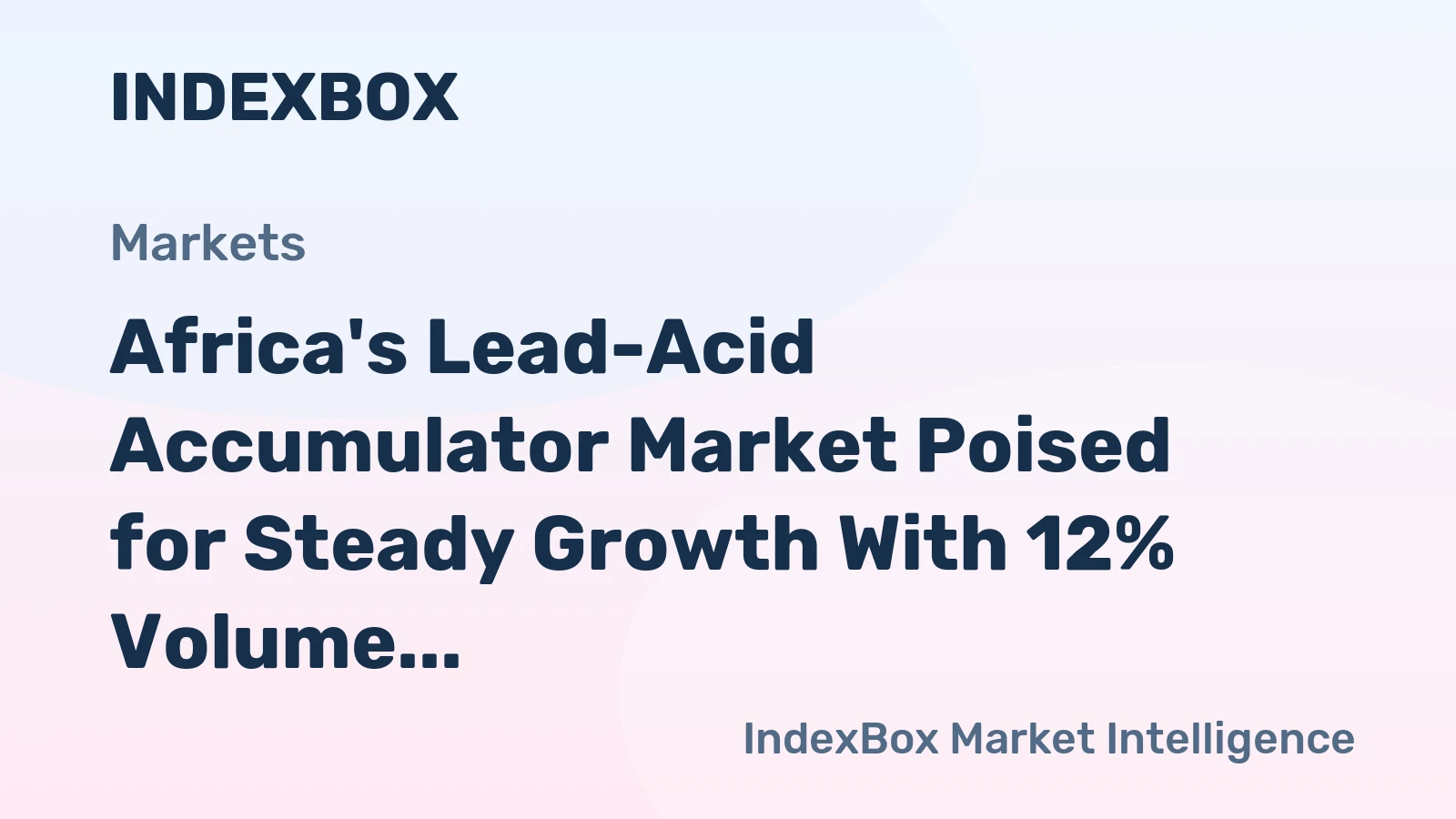 Africa's Lead-Acid Accumulator Market Poised for Steady Growth With 12% Volume CAGR Through 2035