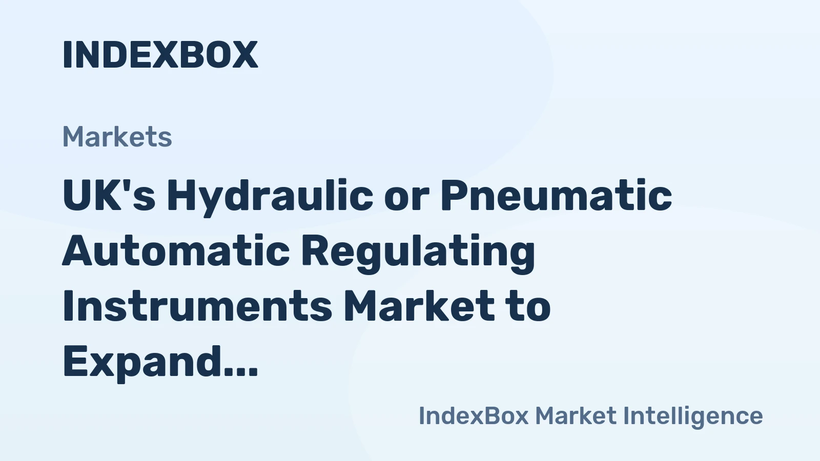 UK's Hydraulic or Pneumatic Automatic Regulating Instruments Market to Expand with +2.7% CAGR, Reaching $120M by 2035