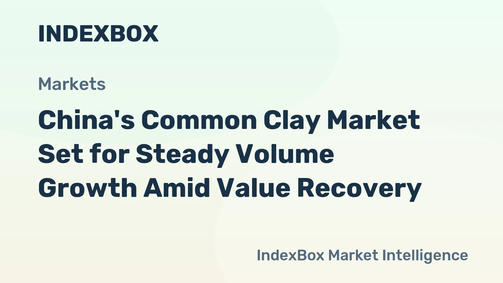 China's Common Clay Market Set for Steady Volume Growth Amid Value Recovery