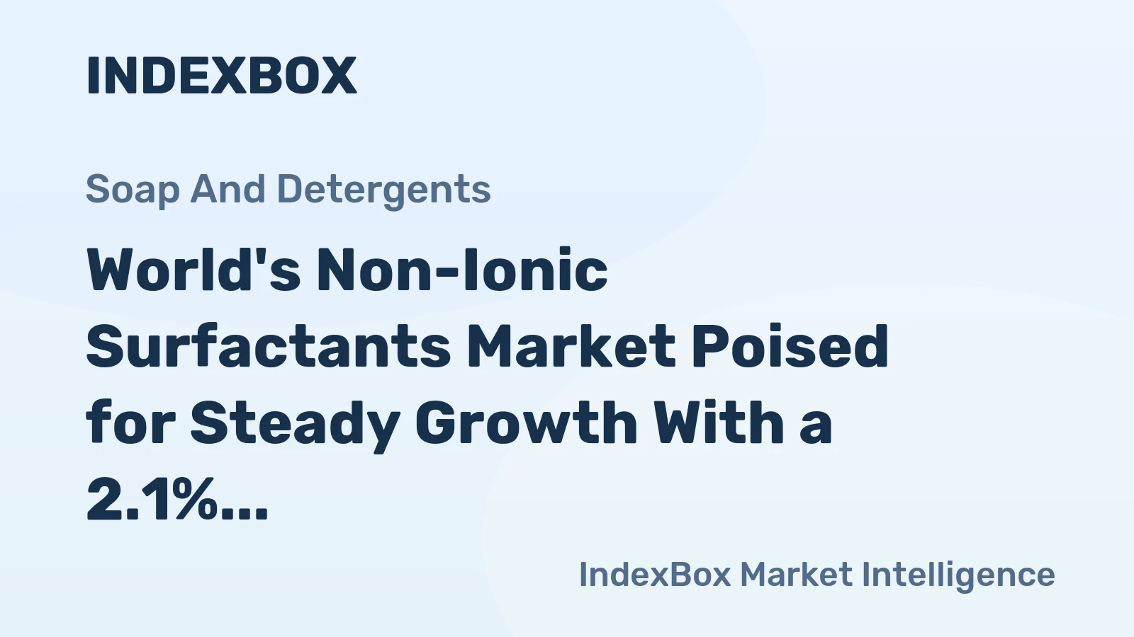 World's Non-Ionic Surfactants Market Poised for Steady Growth With a 2.1% CAGR in Value Through 2035