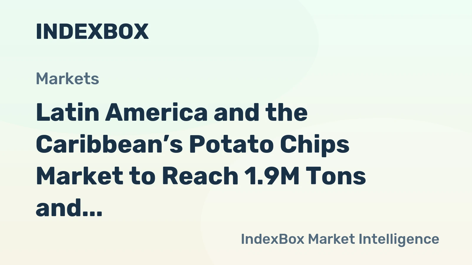 Latin America and the Caribbean’s Potato Chips Market to Reach 1.9M Tons and $9.6B by 2035