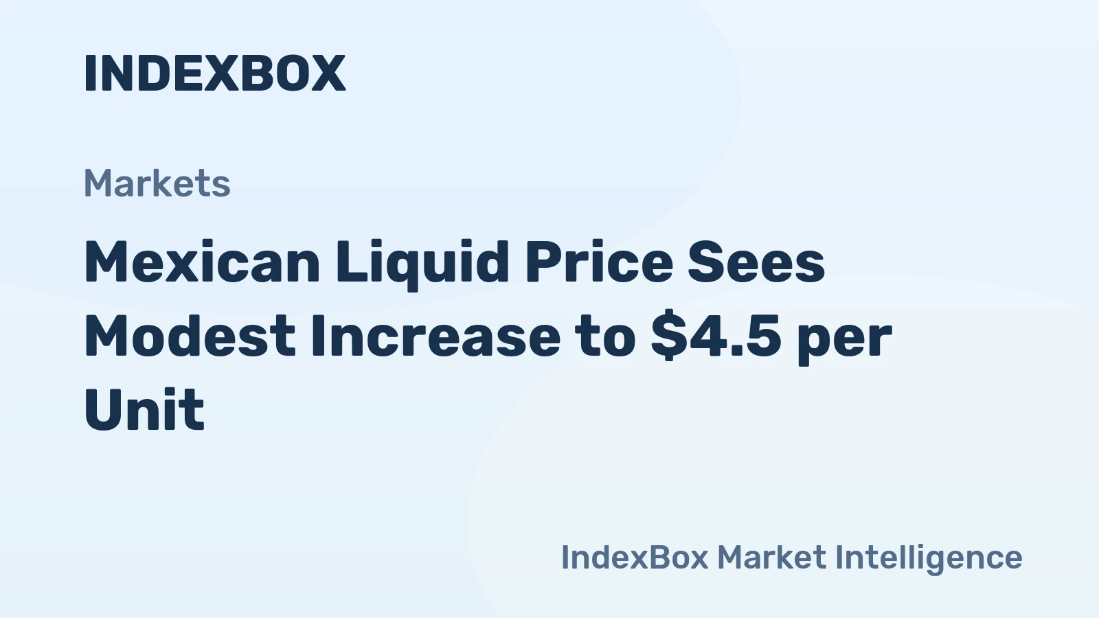 Mexican Liquid Price Sees Modest Increase to $4.5 per Unit