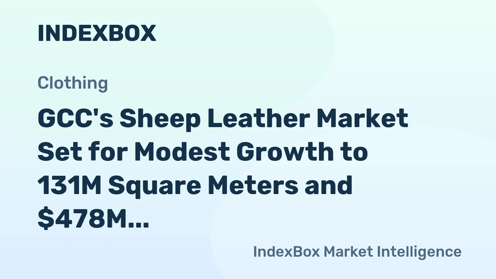 GCC's Sheep Leather Market Set for Modest Growth to 131M Square Meters and $478M in Value