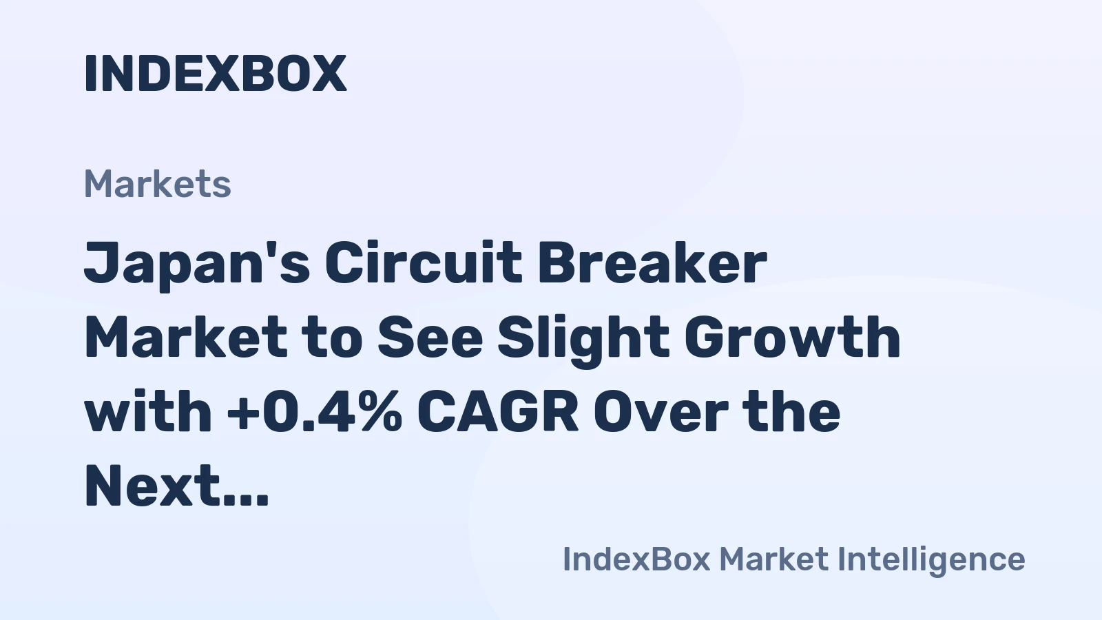 Japan's Circuit Breaker Market to See Slight Growth with +0.4% CAGR Over the Next Decade