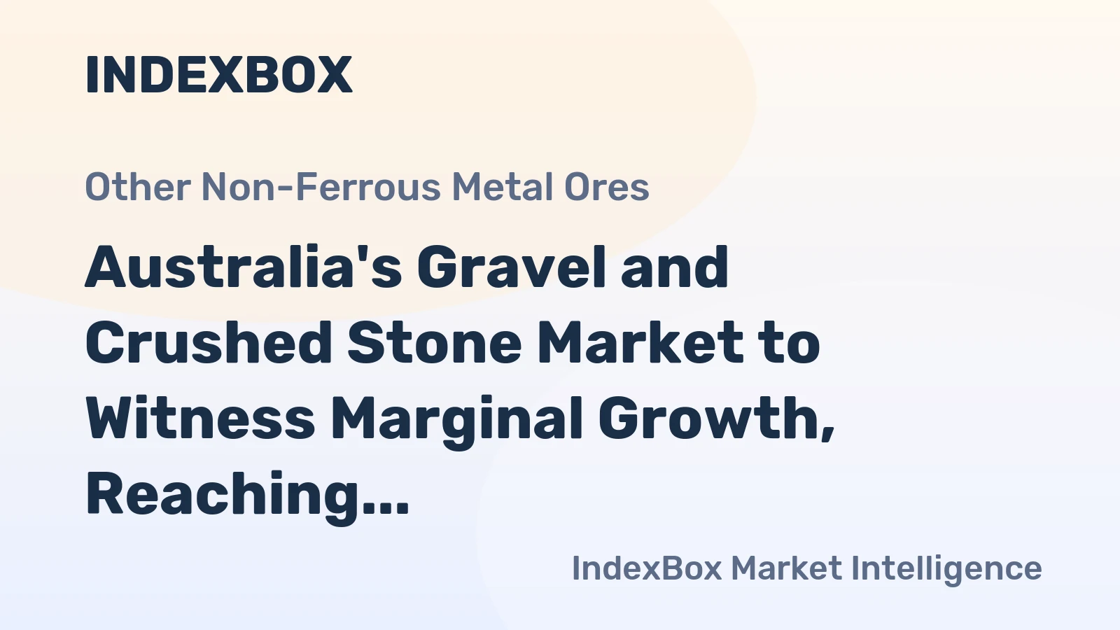 Australia's Gravel and Crushed Stone Market to Witness Marginal Growth, Reaching 115M Tons by 2035