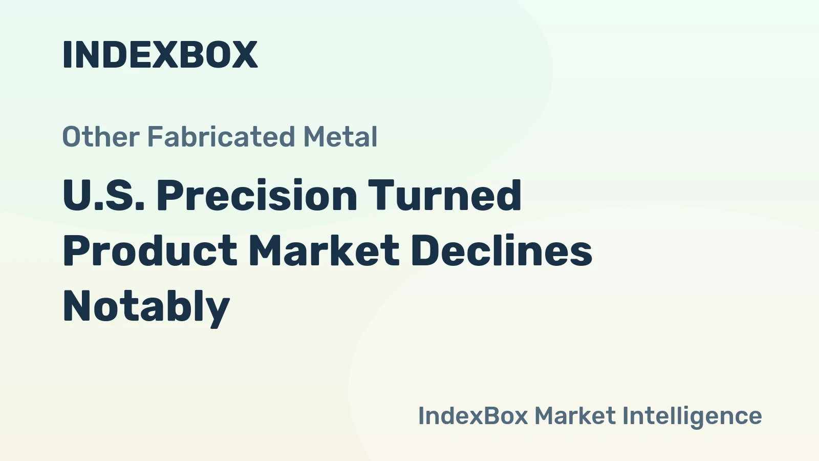 U.S. Precision Turned Product Market Declines Notably