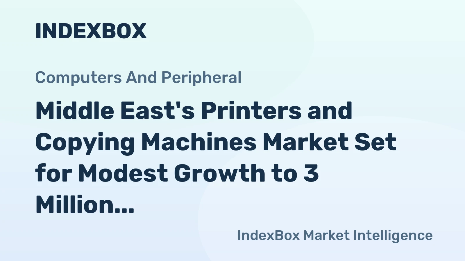 Middle East's Printers and Copying Machines Market Set for Modest Growth to 3 Million Units Valued at $846 Million