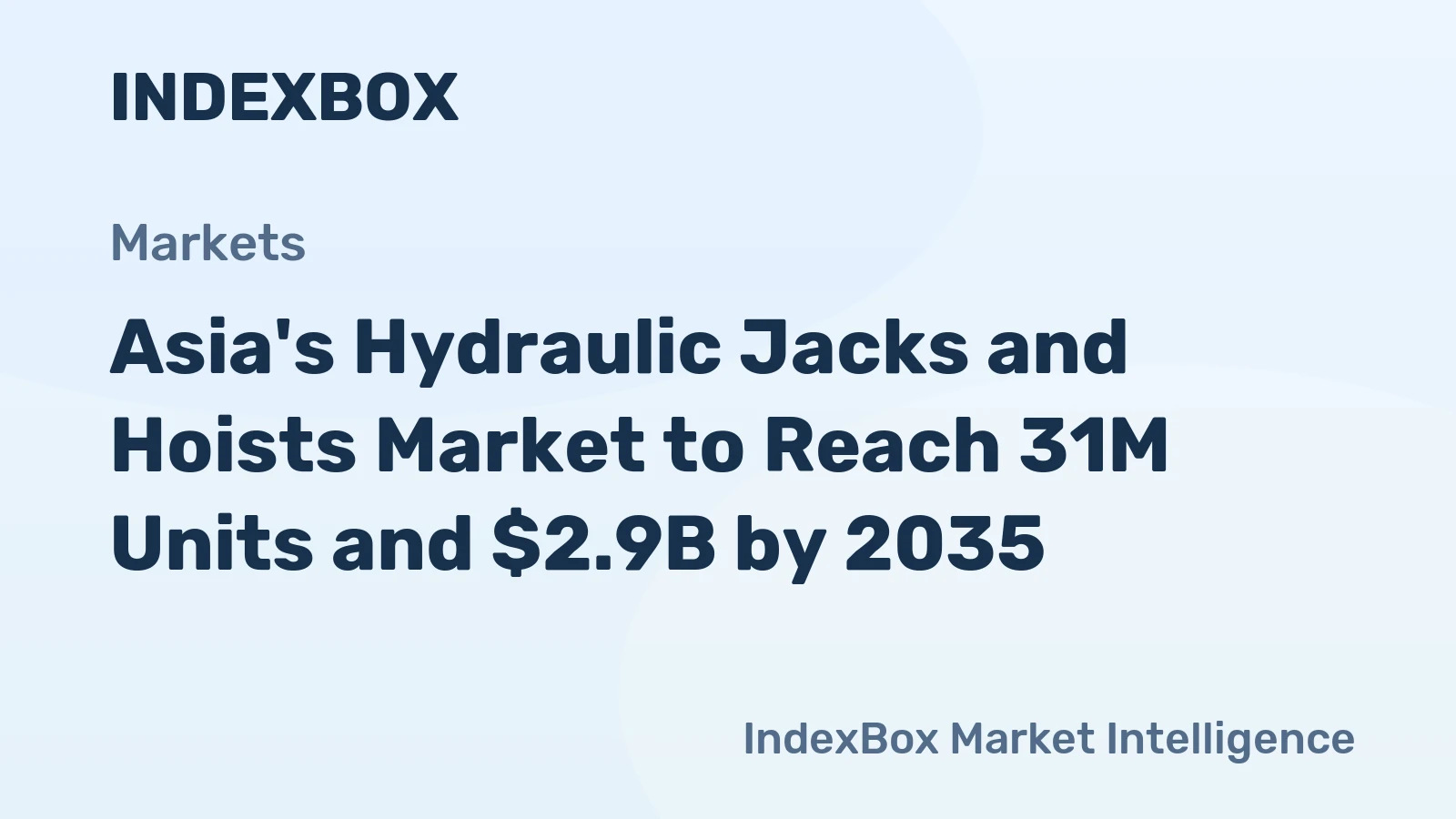 Asia's Hydraulic Jacks and Hoists Market to Reach 31M Units and $2.9B by 2035