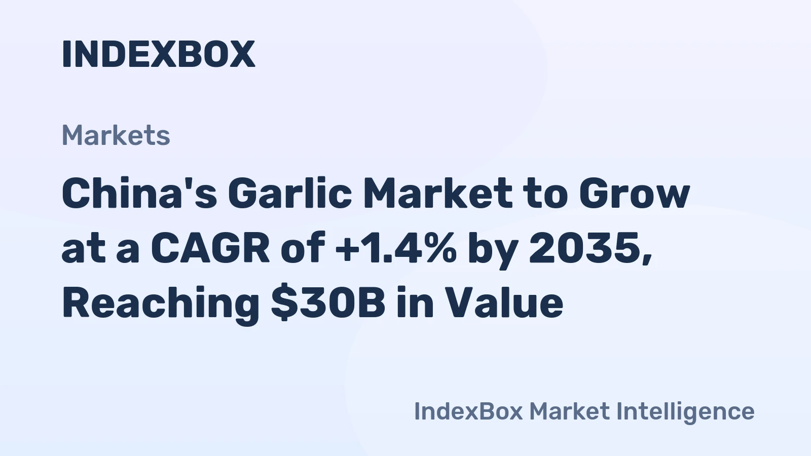 China's Garlic Market to Grow at a CAGR of +1.4% by 2035, Reaching $30B in Value