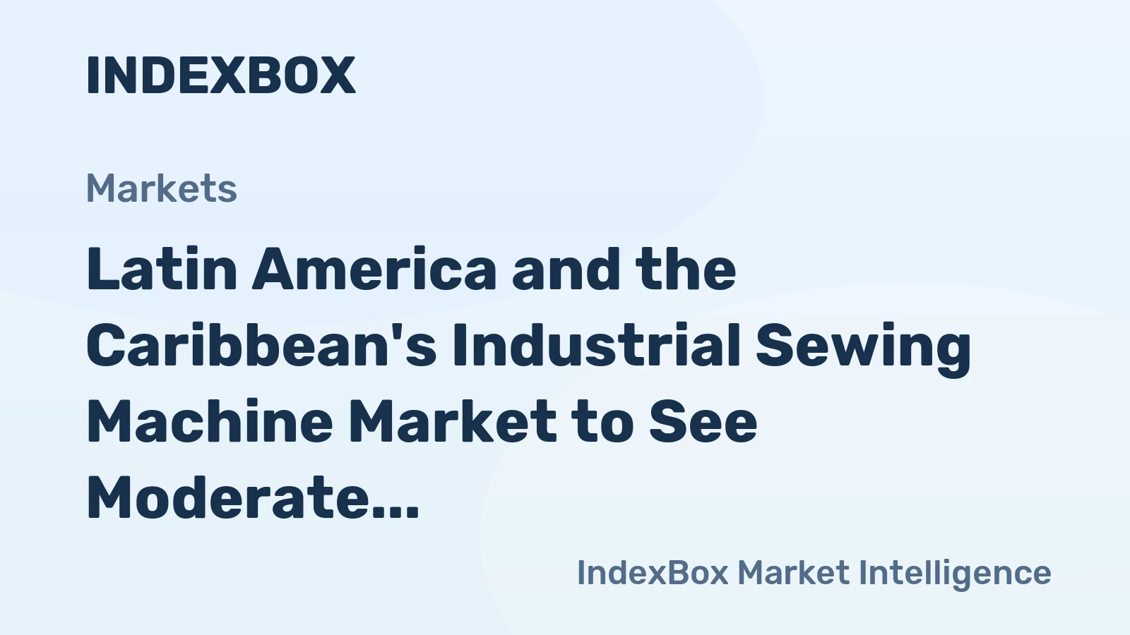 Latin America and the Caribbean's Industrial Sewing Machine Market to See Moderate Growth With a 1.7% CAGR Through 2035