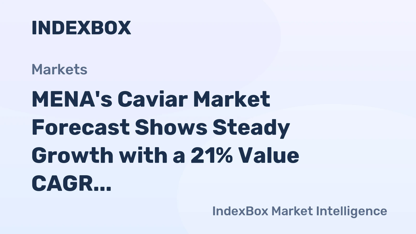 MENA's Caviar Market Forecast Shows Steady Growth with a 21% Value CAGR Through 2035