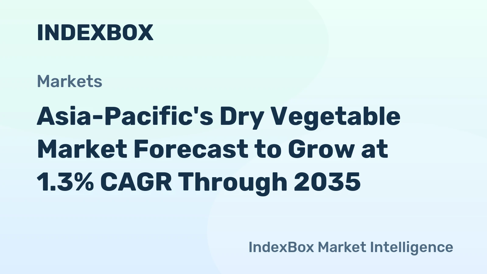Asia-Pacific's Dry Vegetable Market Forecast to Grow at 1.3% CAGR Through 2035