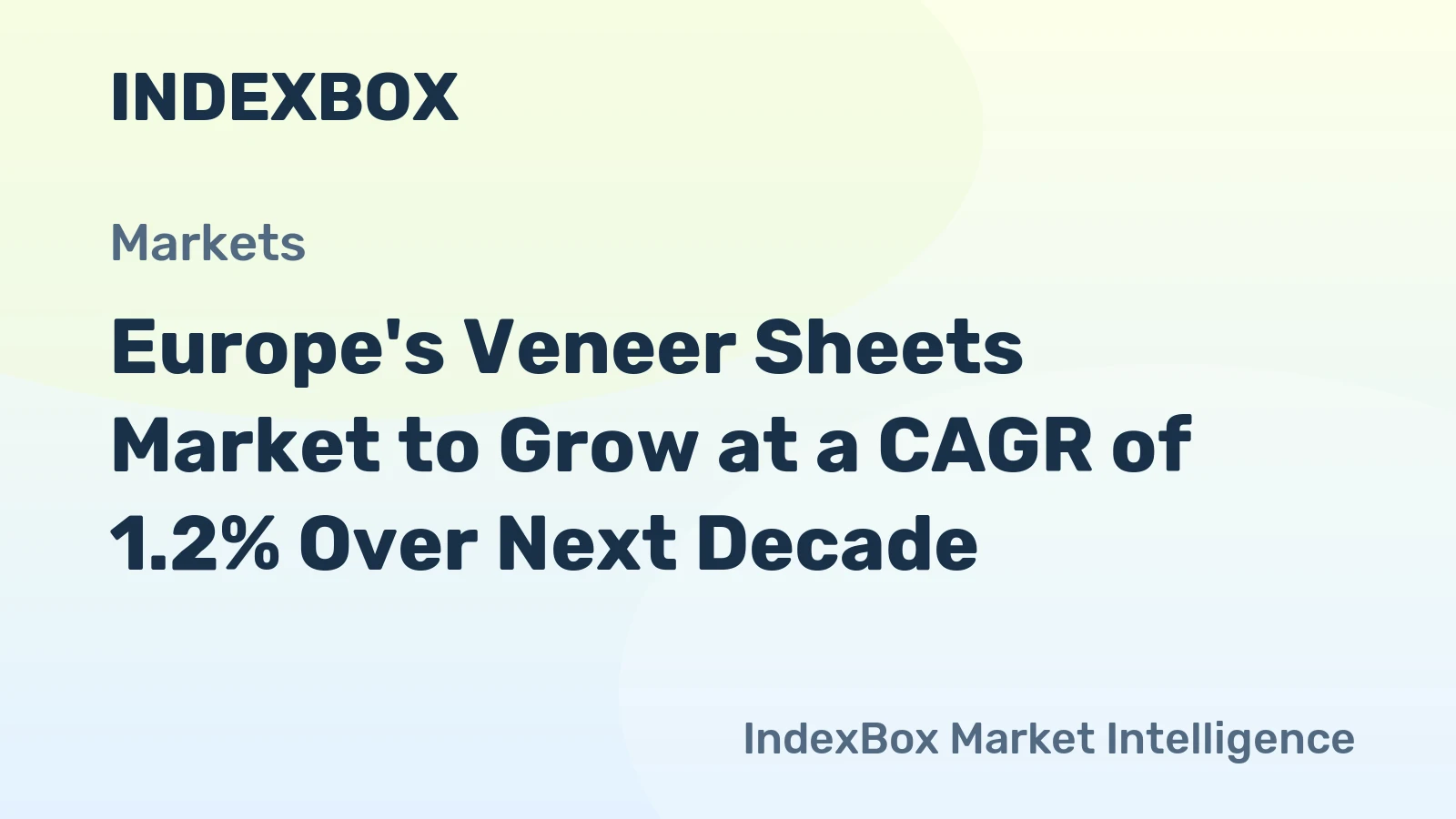 Europe's Veneer Sheets Market to Grow at a CAGR of 1.2% Over Next Decade