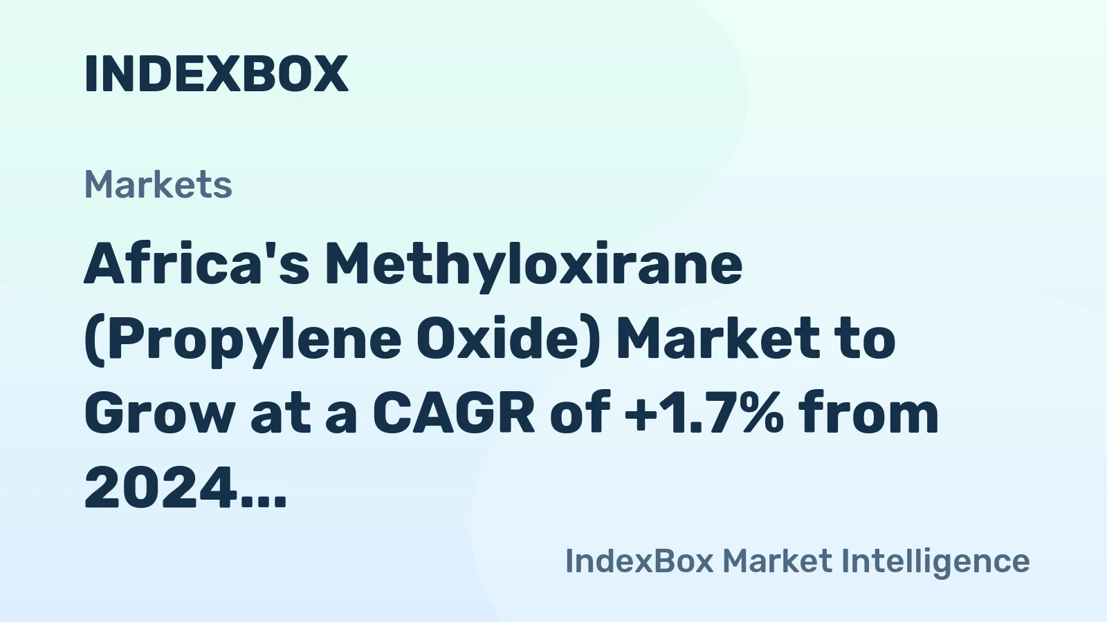 Africa's Methyloxirane (Propylene Oxide) Market to Grow at a CAGR of +1.7% from 2024 to 2035, Reaching 615 Tons