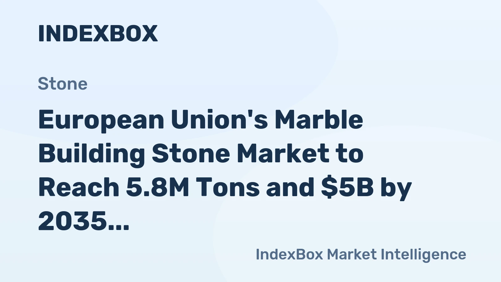European Union's Marble Building Stone Market to Reach 5.8M Tons and $5B by 2035