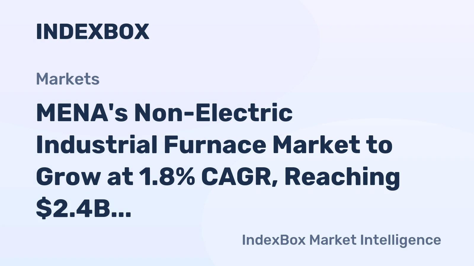 MENA's Non-Electric Industrial Furnace Market to Grow at 1.8% CAGR, Reaching $2.4B by 2035