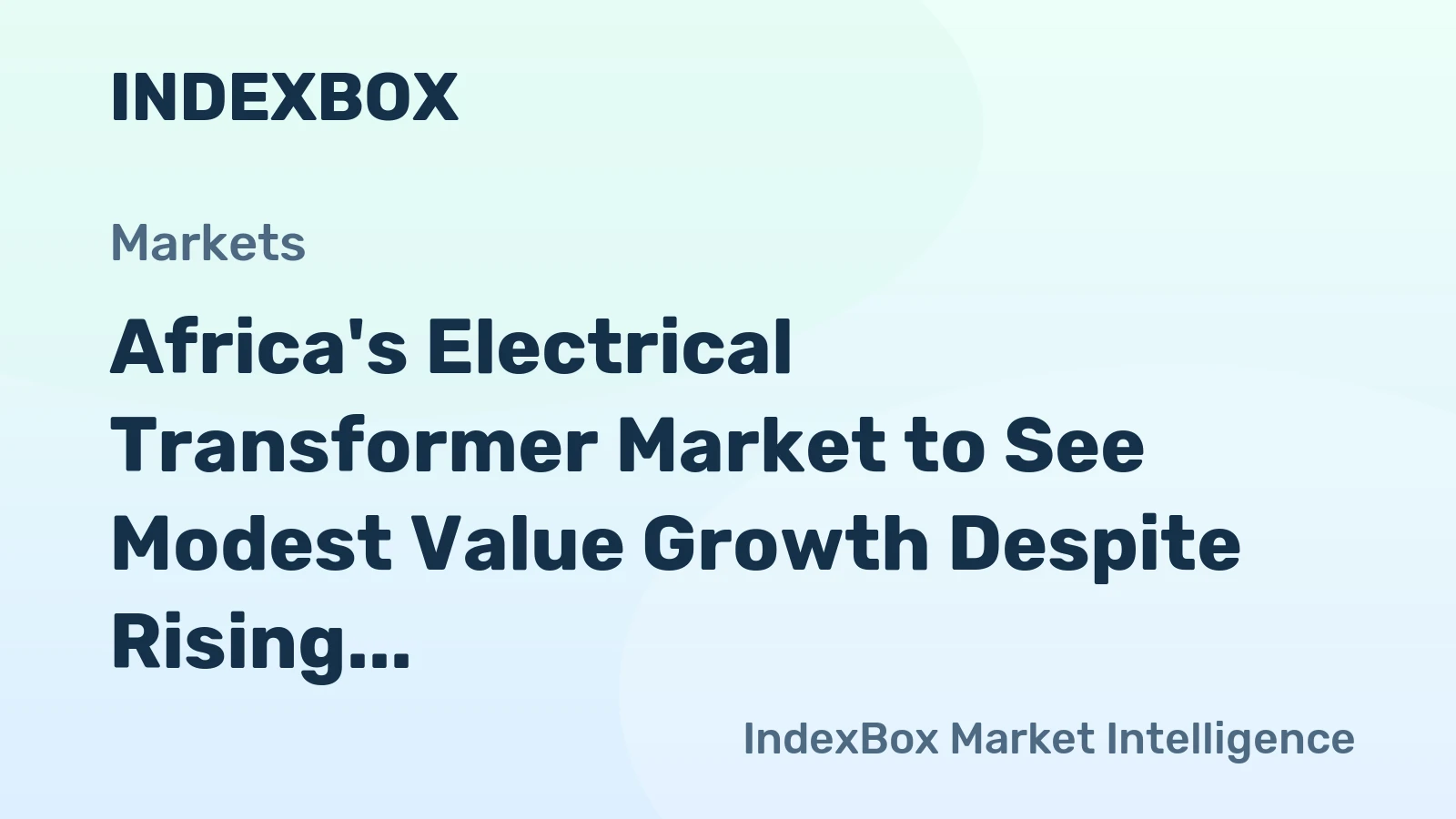 Africa's Electrical Transformer Market to See Modest Value Growth Despite Rising Volume Demand