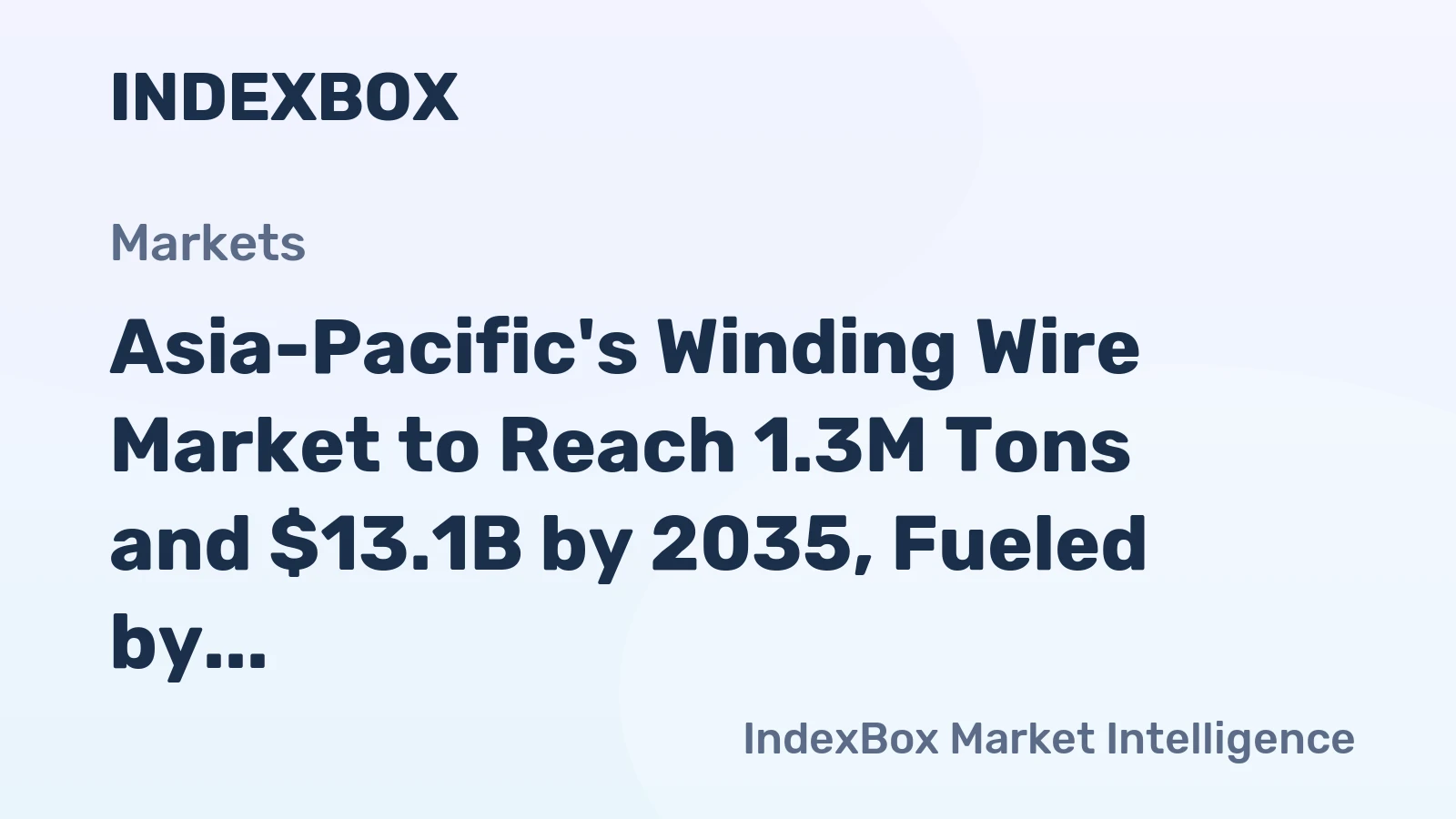 Asia-Pacific's Winding Wire Market to Reach 1.3M Tons and $13.1B by 2035, Fueled by Rising Demand