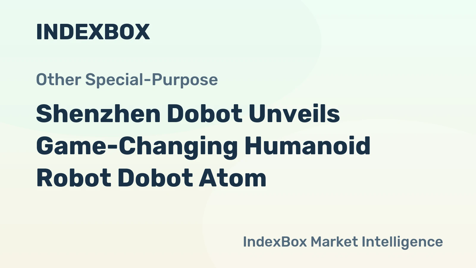 Shenzhen Dobot Unveils Game-Changing Humanoid Robot Dobot Atom