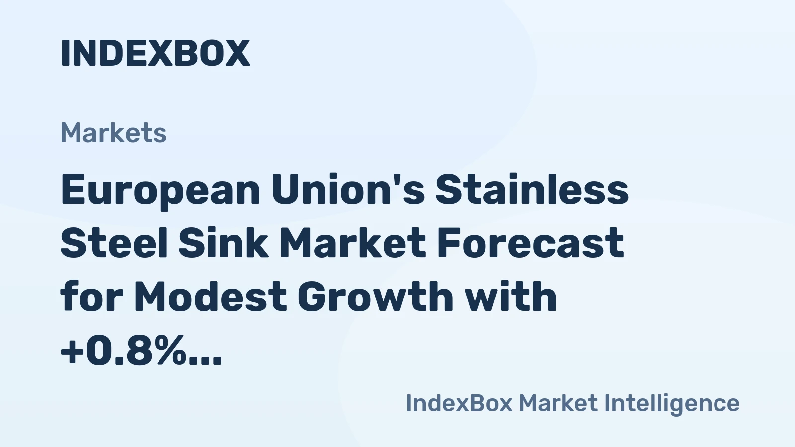 European Union's Stainless Steel Sink Market Forecast for Modest Growth with +0.8% Volume CAGR