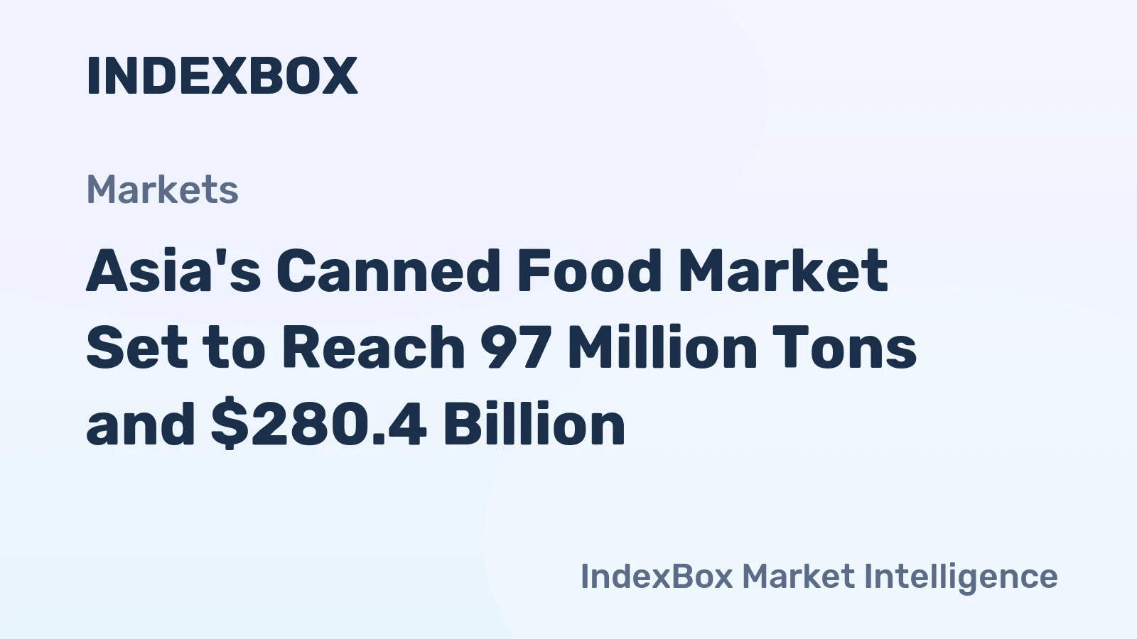 Asia's Canned Food Market Set to Reach 97 Million Tons and $280.4 Billion