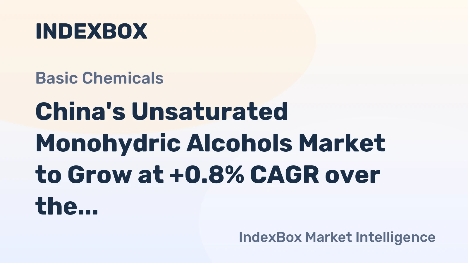 China's Unsaturated Monohydric Alcohols Market to Grow at +0.8% CAGR over the Next Decade