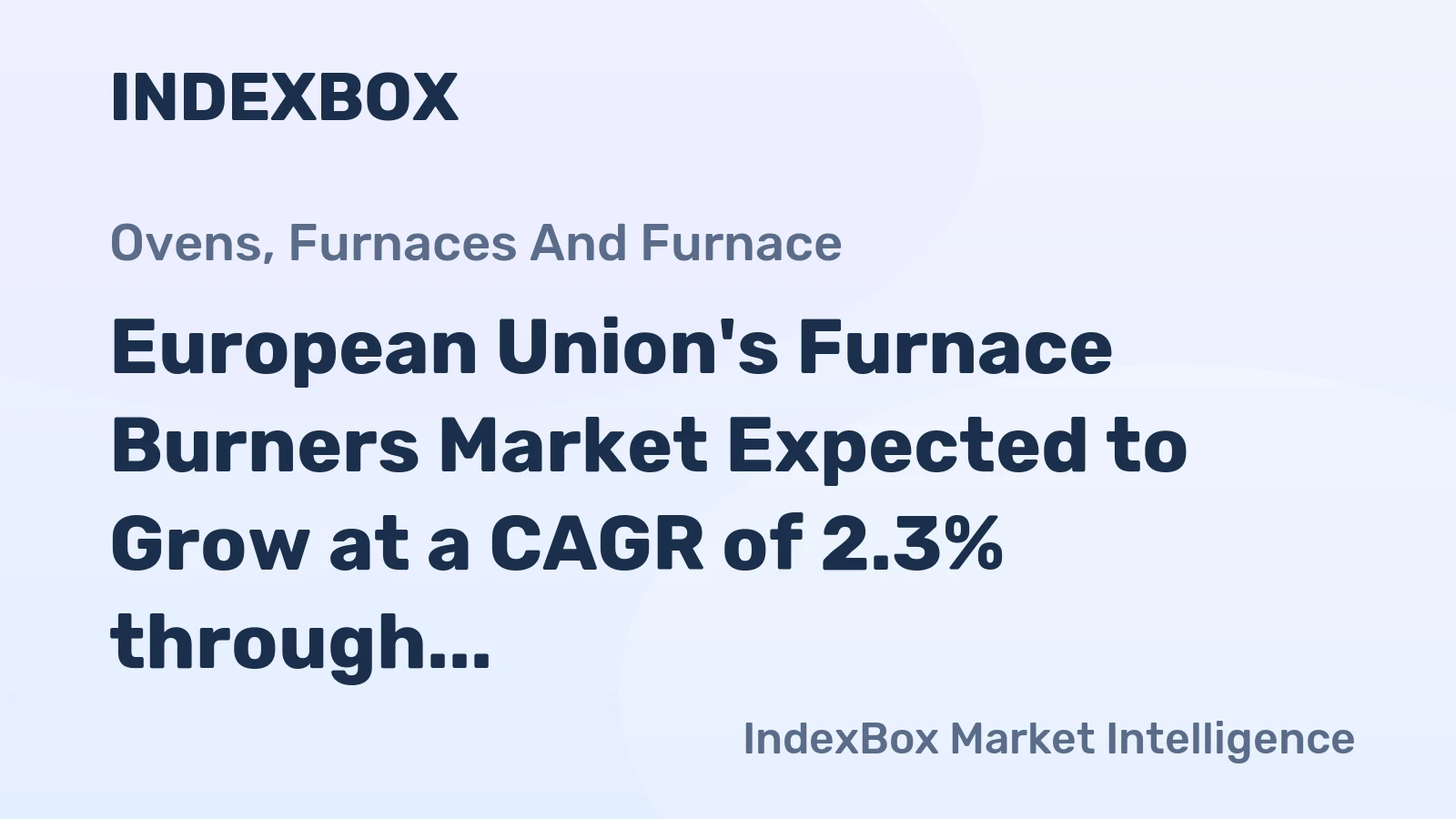 European Union's Furnace Burners Market Expected to Grow at a CAGR of 2.3% through 2035