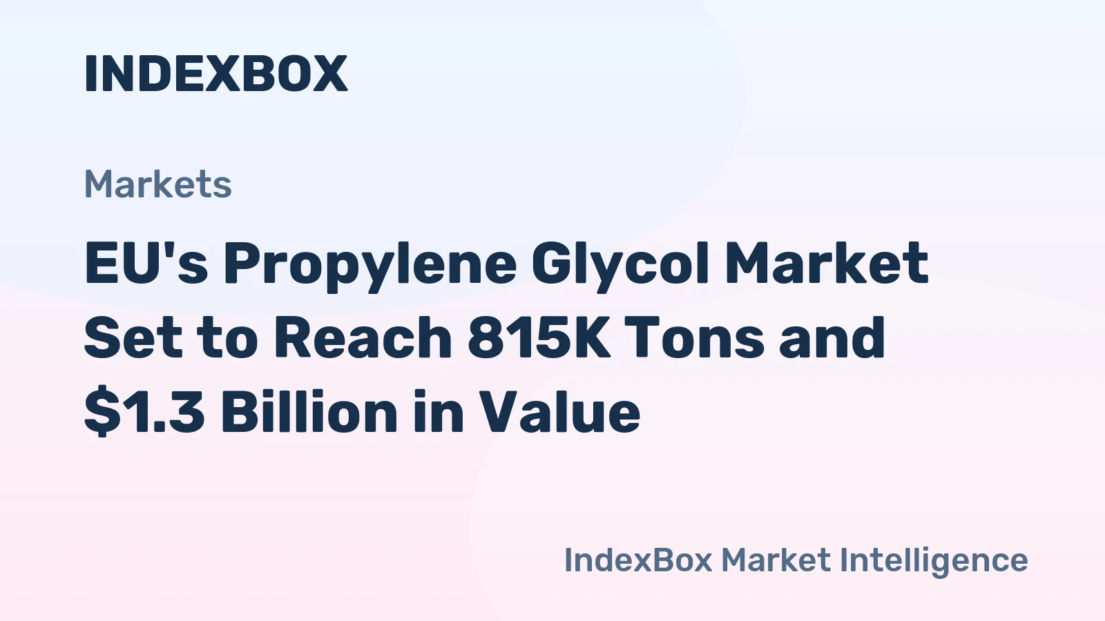 EU's Propylene Glycol Market Set to Reach 815K Tons and $1.3 Billion in Value