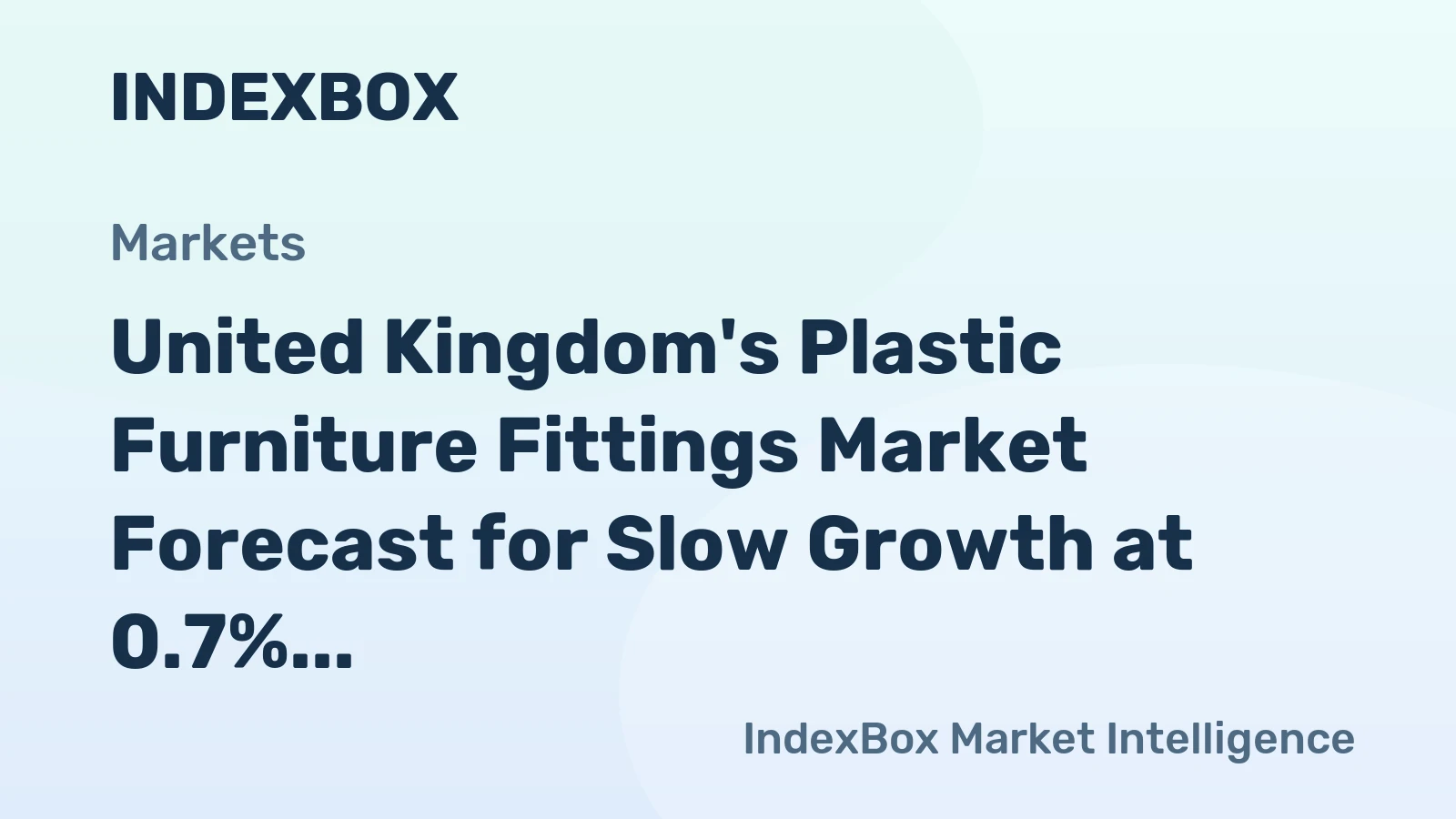 United Kingdom's Plastic Furniture Fittings Market Forecast for Slow Growth at 0.7% CAGR