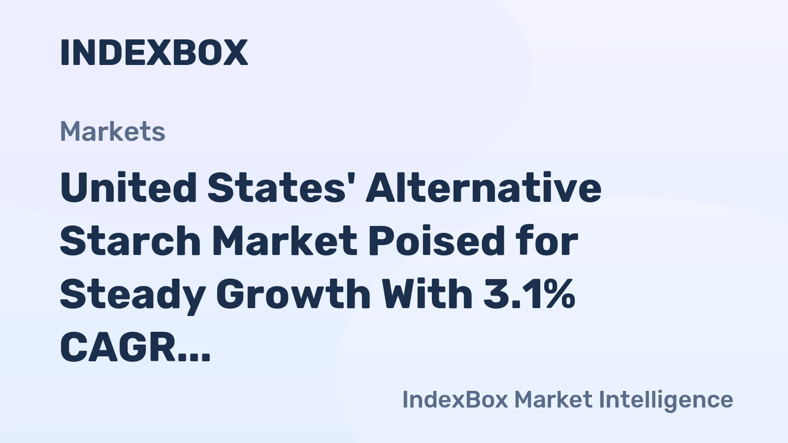 United States' Alternative Starch Market Poised for Steady Growth With 3.1% CAGR Value Increase
