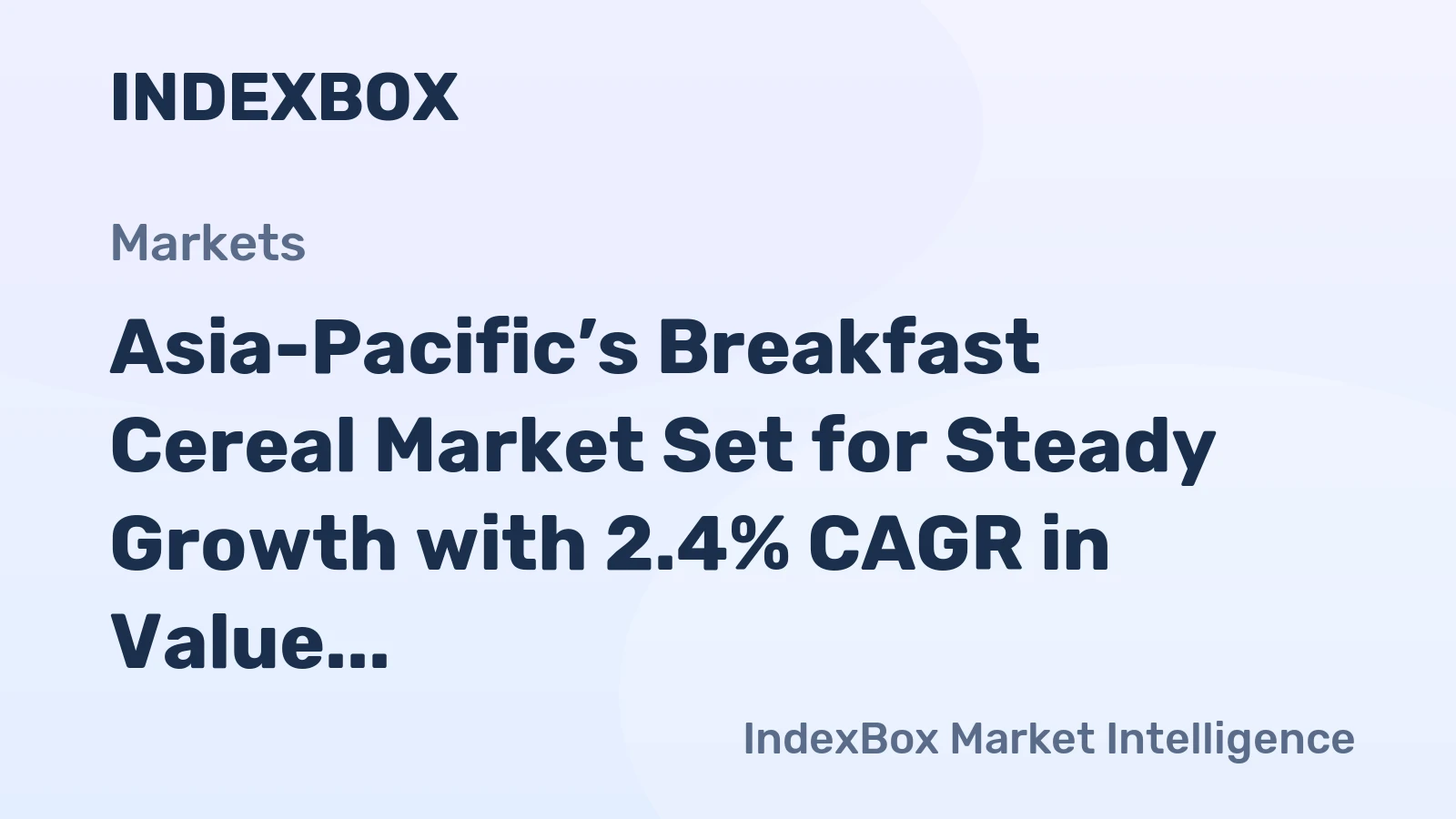 Asia-Pacific’s Breakfast Cereal Market Set for Steady Growth with 2.4% CAGR in Value