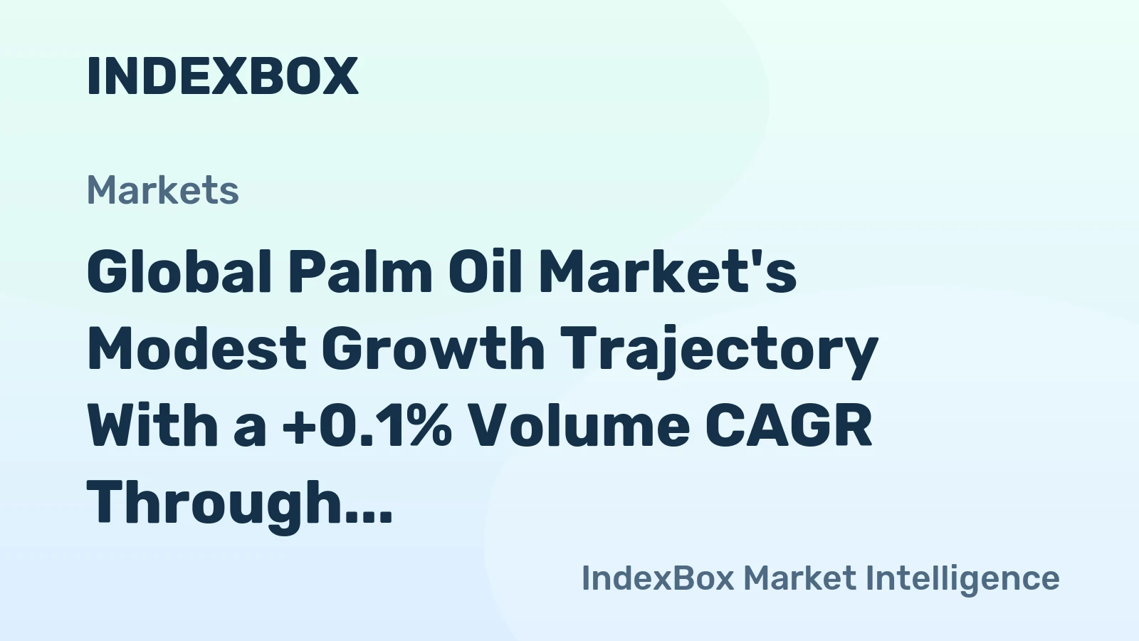 Global Palm Oil Market's Modest Growth Trajectory With a +0.1% Volume CAGR Through 2035