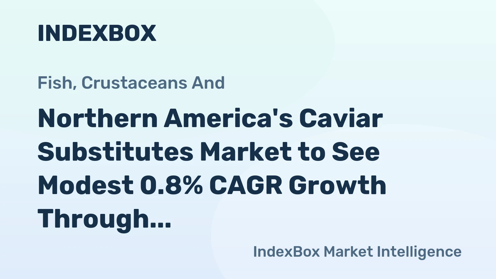 Northern America's Caviar Substitutes Market to See Modest 0.8% CAGR Growth Through 2035