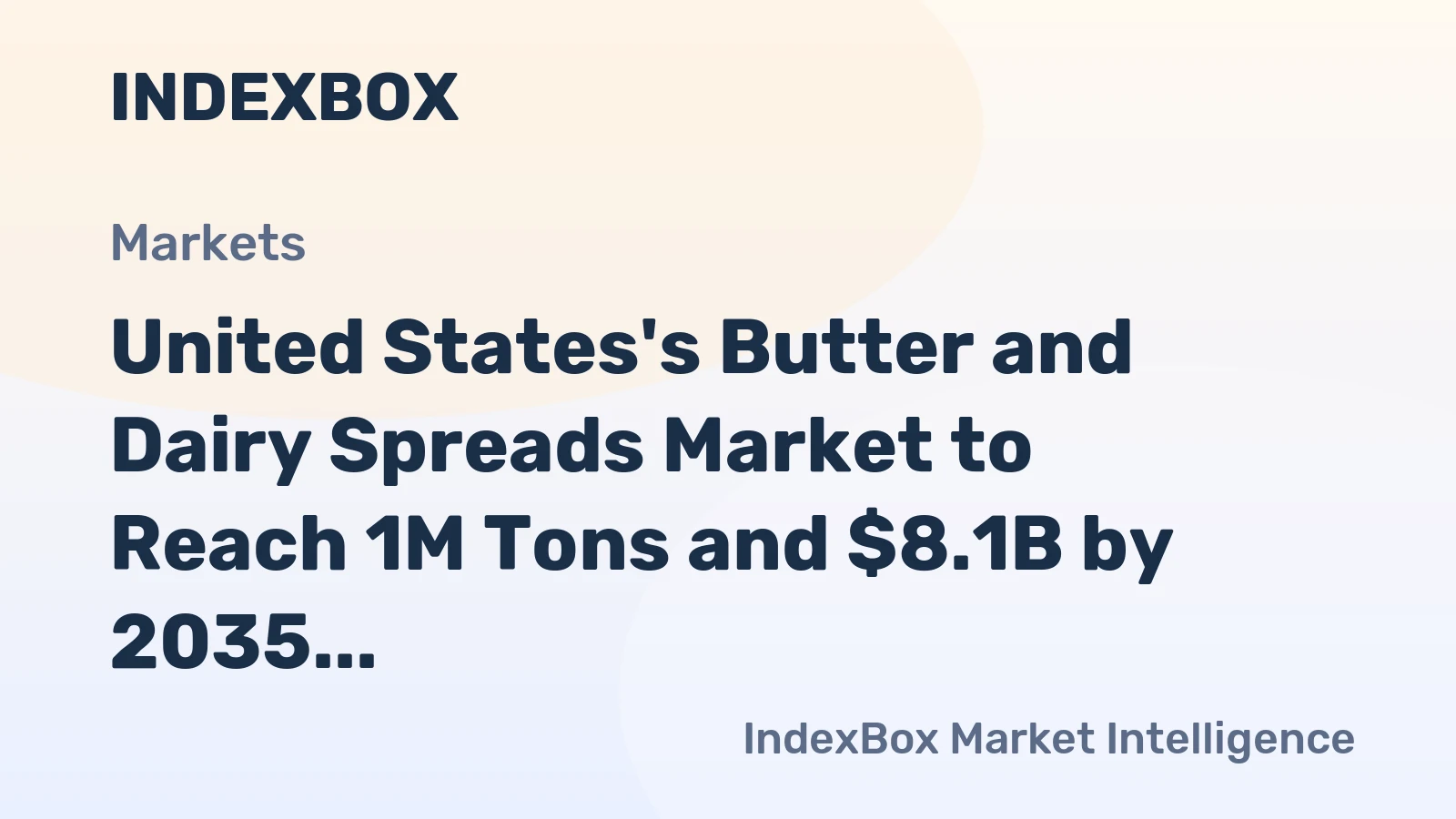 United States's Butter and Dairy Spreads Market to Reach 1M Tons and $8.1B by 2035