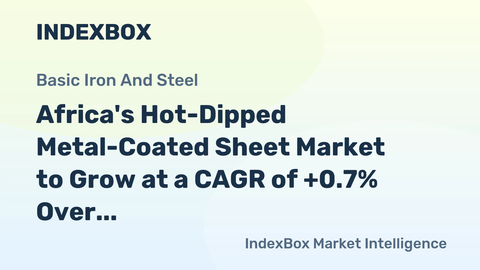 Africa's Hot-Dipped Metal-Coated Sheet Market to Grow at a CAGR of +0.7% Over the Next Decade