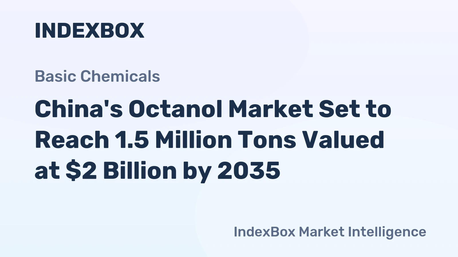 China's Octanol Market Set to Reach 1.5 Million Tons Valued at $2 Billion by 2035