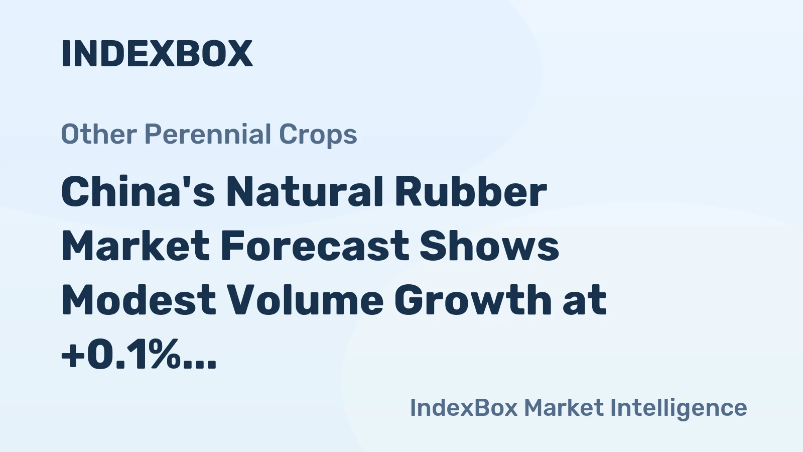China's Natural Rubber Market Forecast Shows Modest Volume Growth at +0.1% CAGR Through 2035