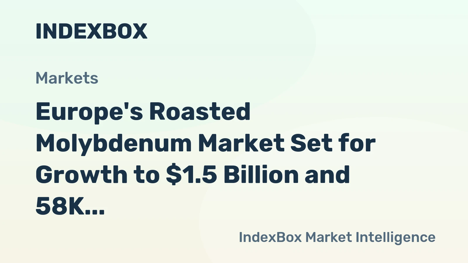 Europe's Roasted Molybdenum Market Set for Growth to $1.5 Billion and 58K Tons by 2035
