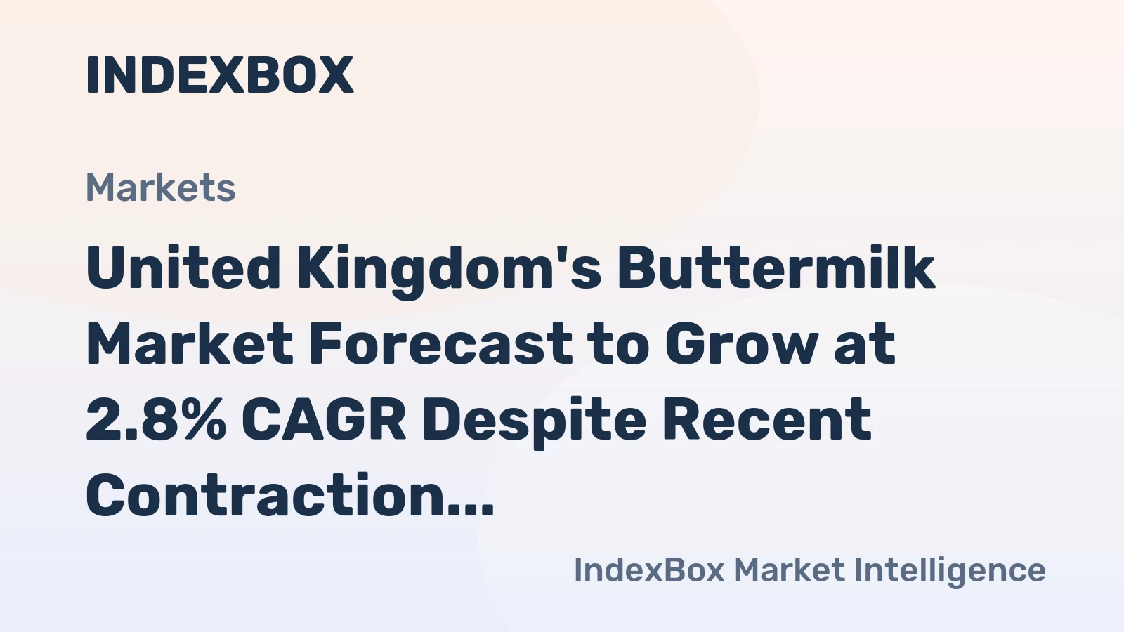 United Kingdom's Buttermilk Market Forecast to Grow at 2.8% CAGR Despite Recent Contraction