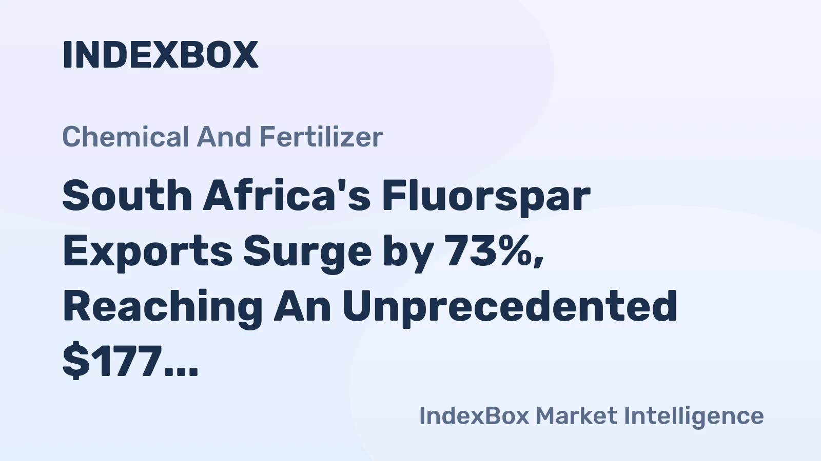 South Africa's Fluorspar Exports Surge by 73%, Reaching An Unprecedented $177 Million in 2024