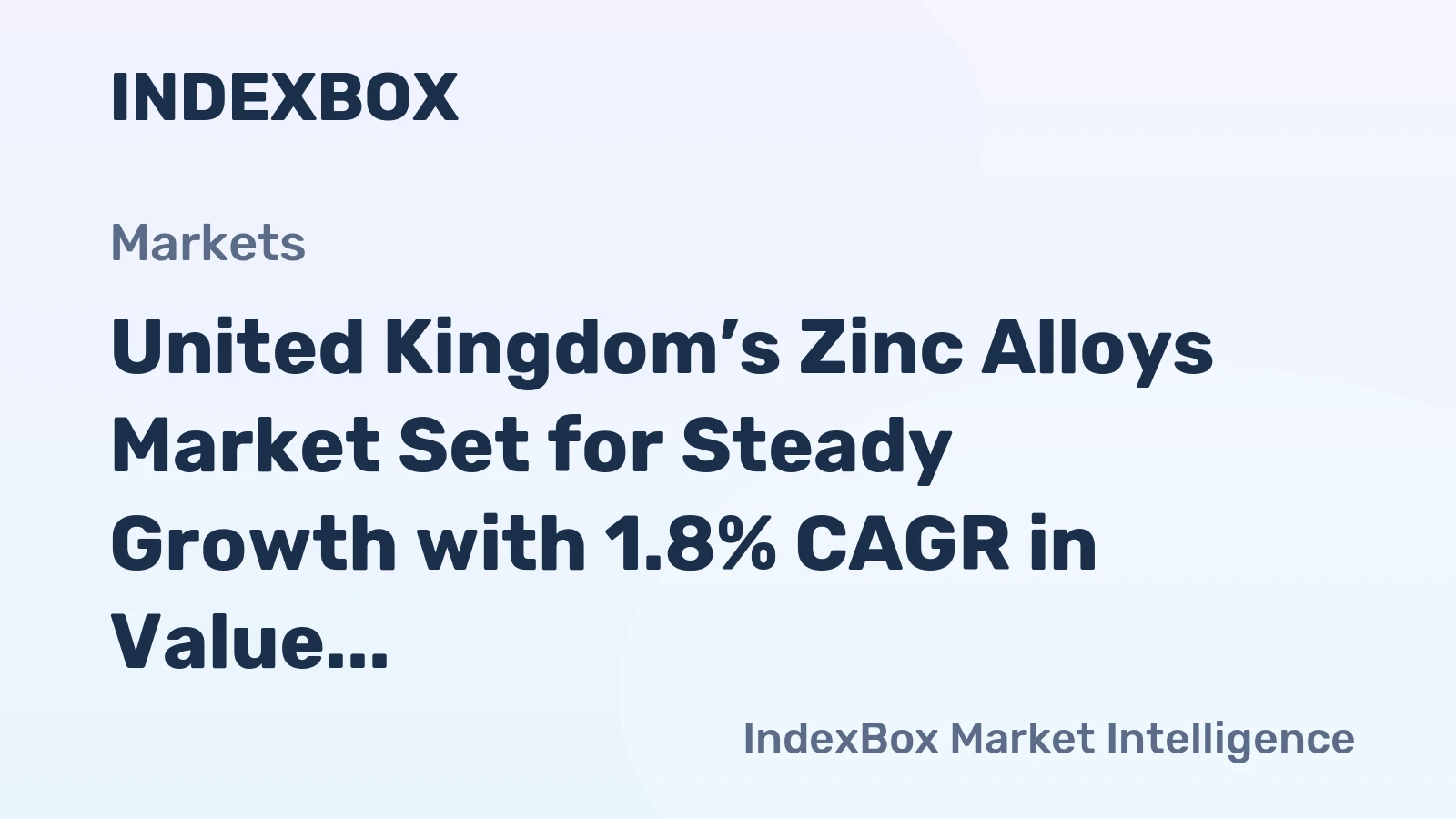 United Kingdom’s Zinc Alloys Market Set for Steady Growth with 1.8% CAGR in Value