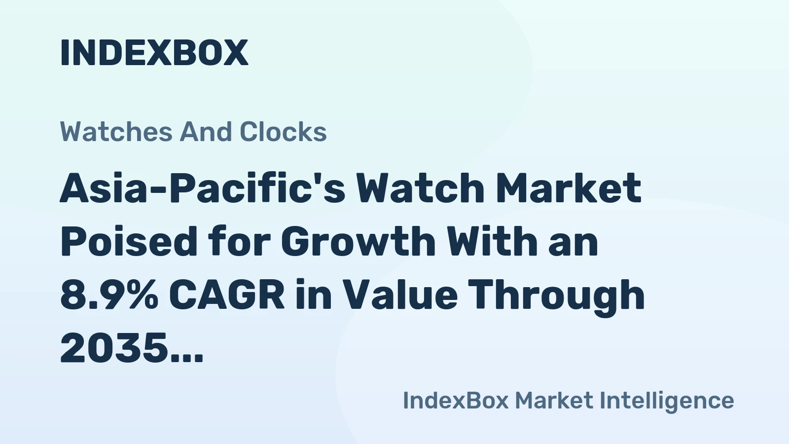 Asia-Pacific's Watch Market Poised for Growth With an 8.9% CAGR in Value Through 2035