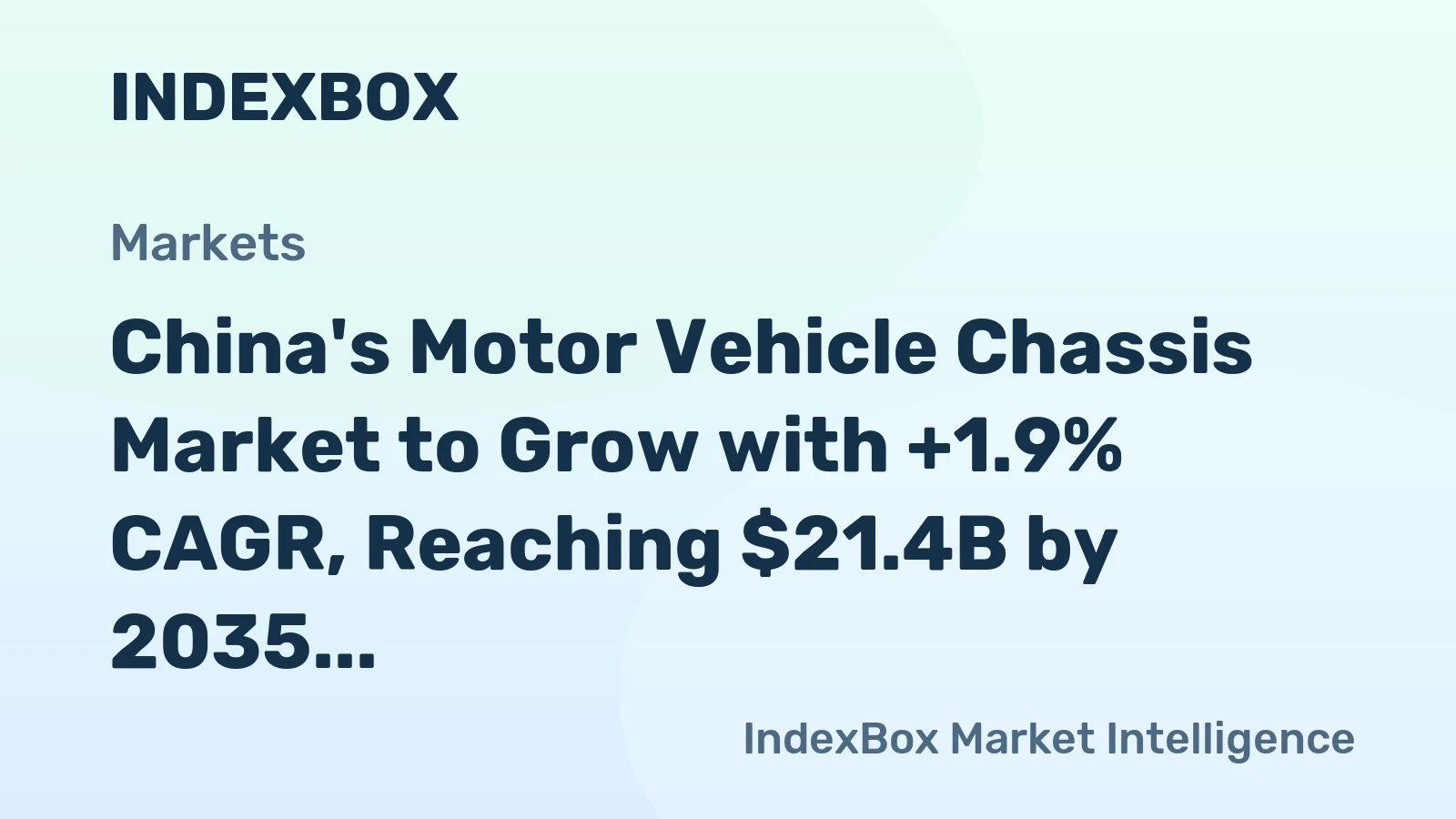 China's Motor Vehicle Chassis Market to Grow with +1.9% CAGR, Reaching $21.4B by 2035