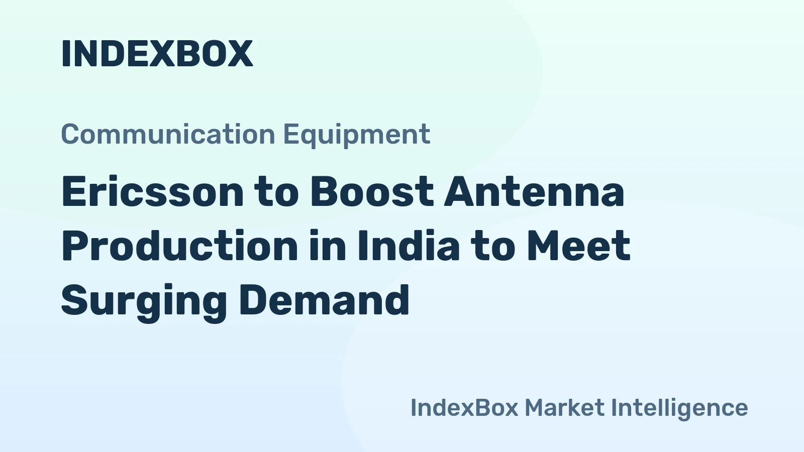 Ericsson to Boost Antenna Production in India to Meet Surging Demand